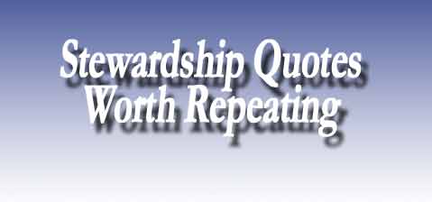 Explore All Quotes: Stewardship Quotes