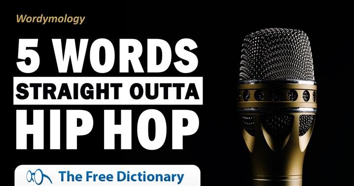 For my Students: 5 words straight outta hip hop