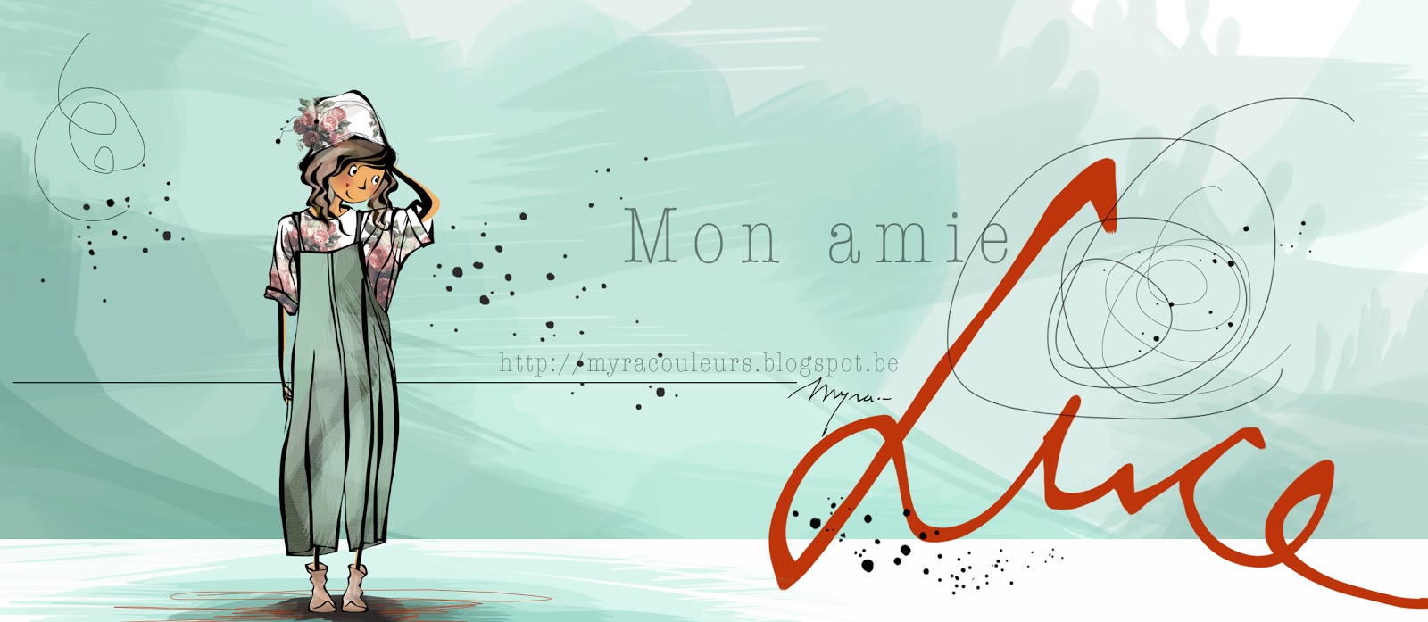 MYRA & les couleurs ...: mon amie "LUCE"