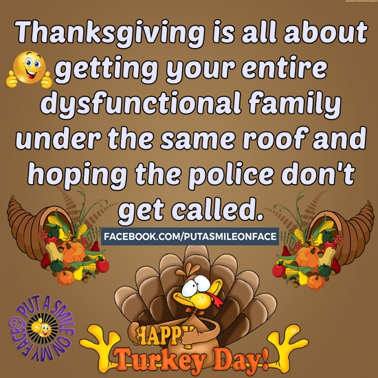 Thanksgiving is all about getting your entire dysfunctional family