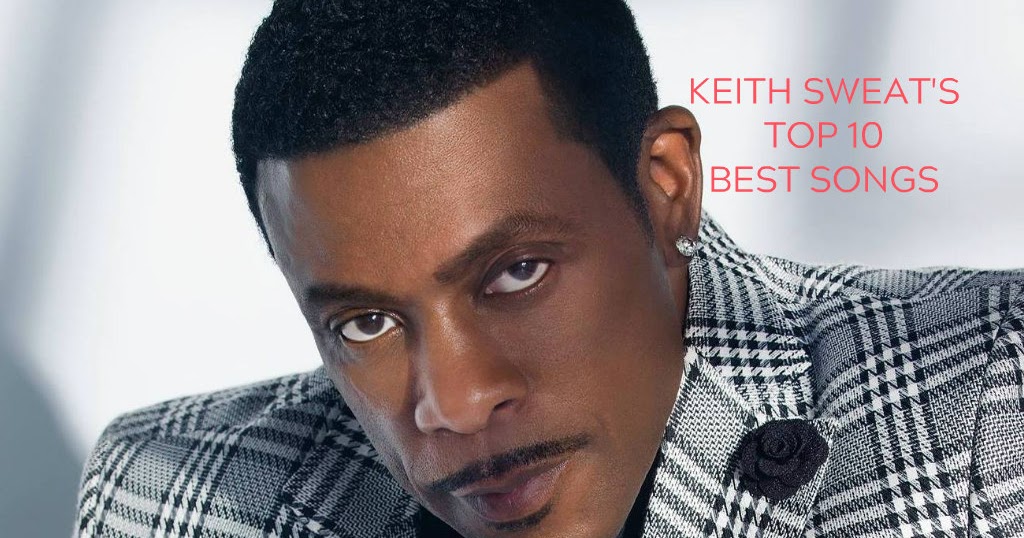 rnbjunkieofficial.com: Keith Sweat's Top 10 Best Songs - RnBJunkieOfficial