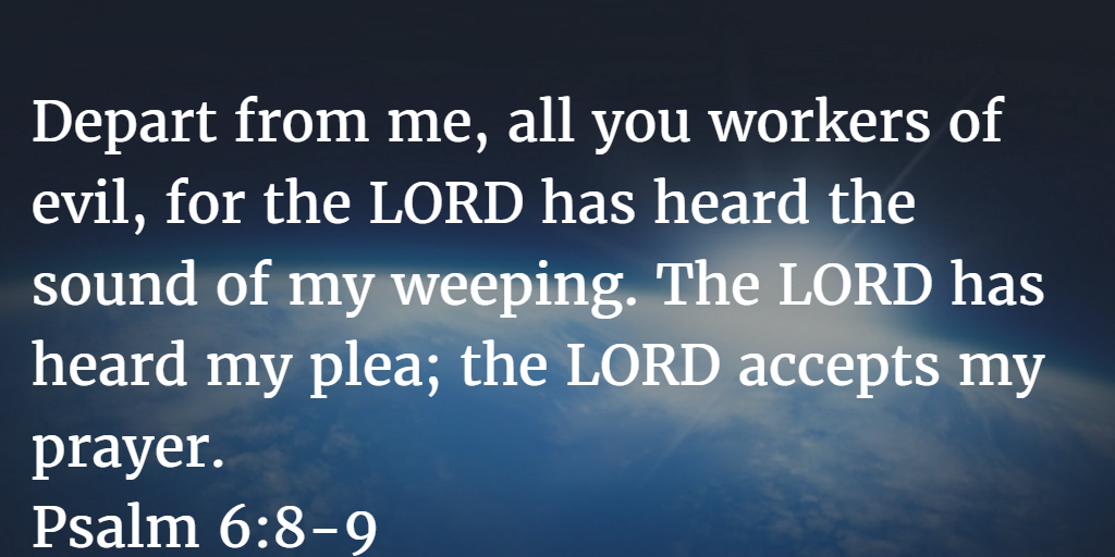 Prayer Pointers: Psalm 6:8-9 - God Hears Prayer