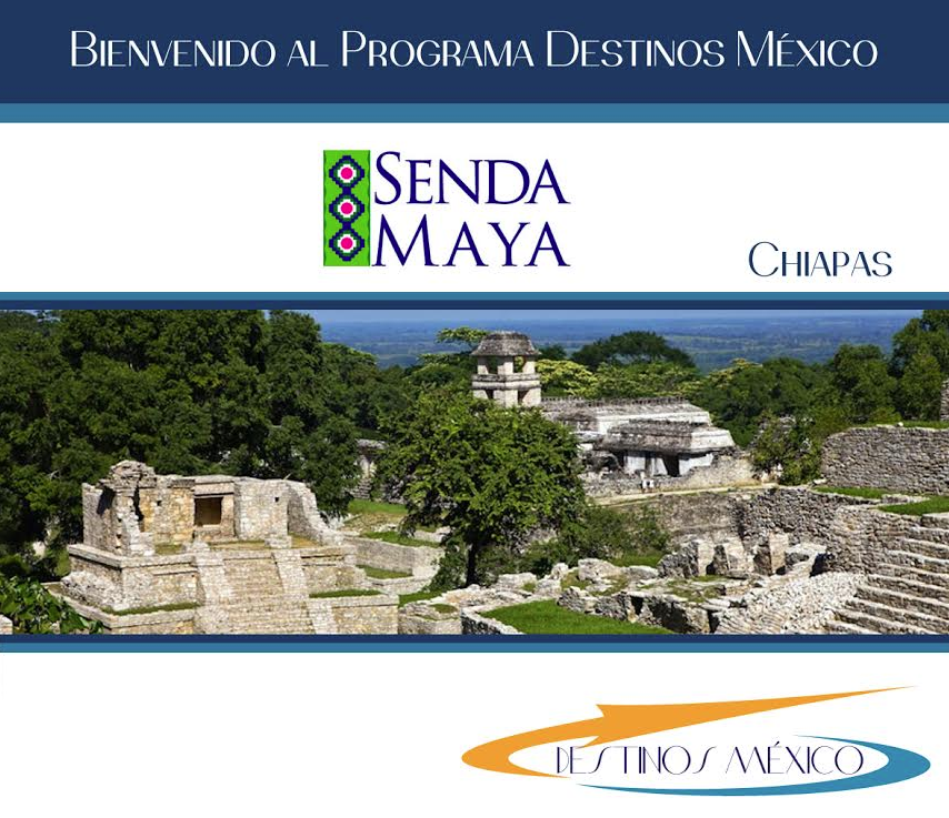 PROGRAMA DESTINOS MÉXICO: BIENVENIDO SENDA MAYA