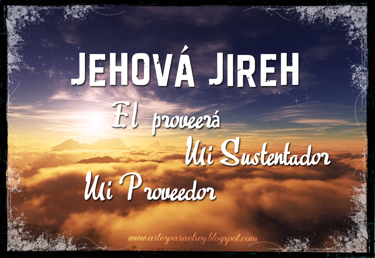 ARTES PARA EL REY: JEHOVÁ JIREH