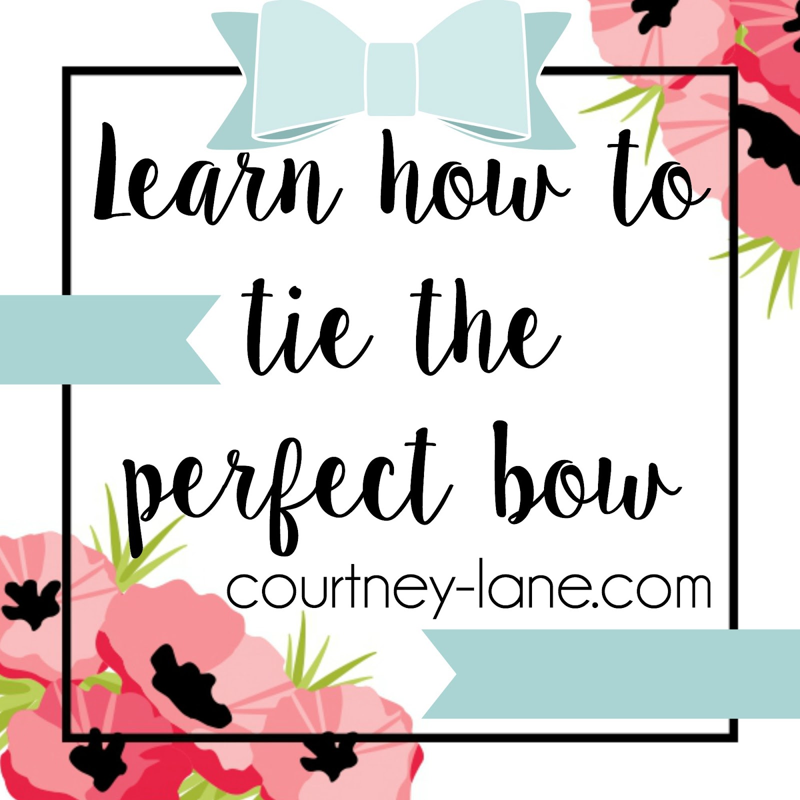 Courtney Lane Designs: Learn how to tie the perfect bow