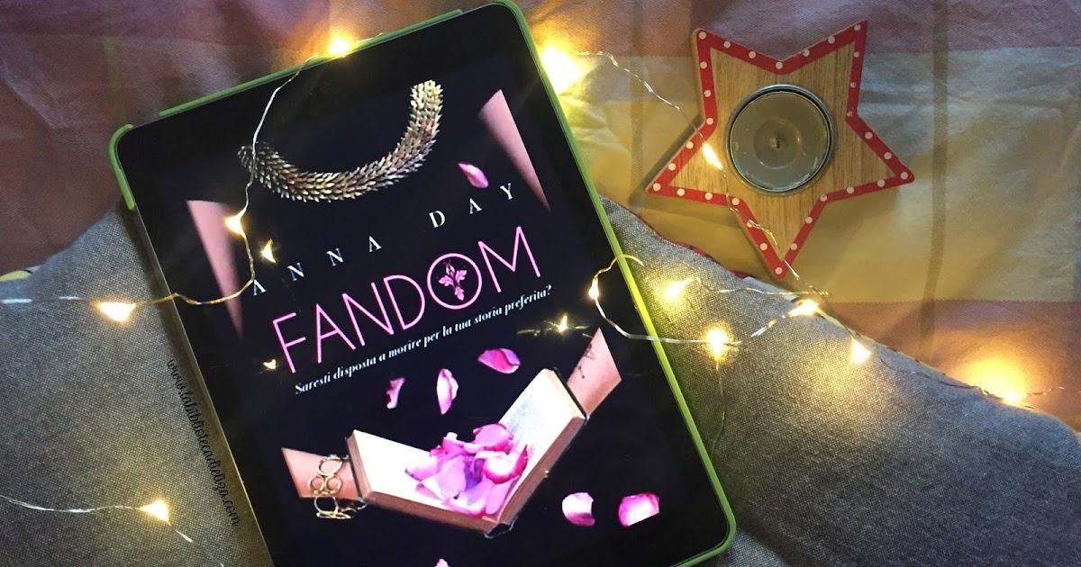 Recensione: Fandom. Saresti disposta a morire per la tua storia ...