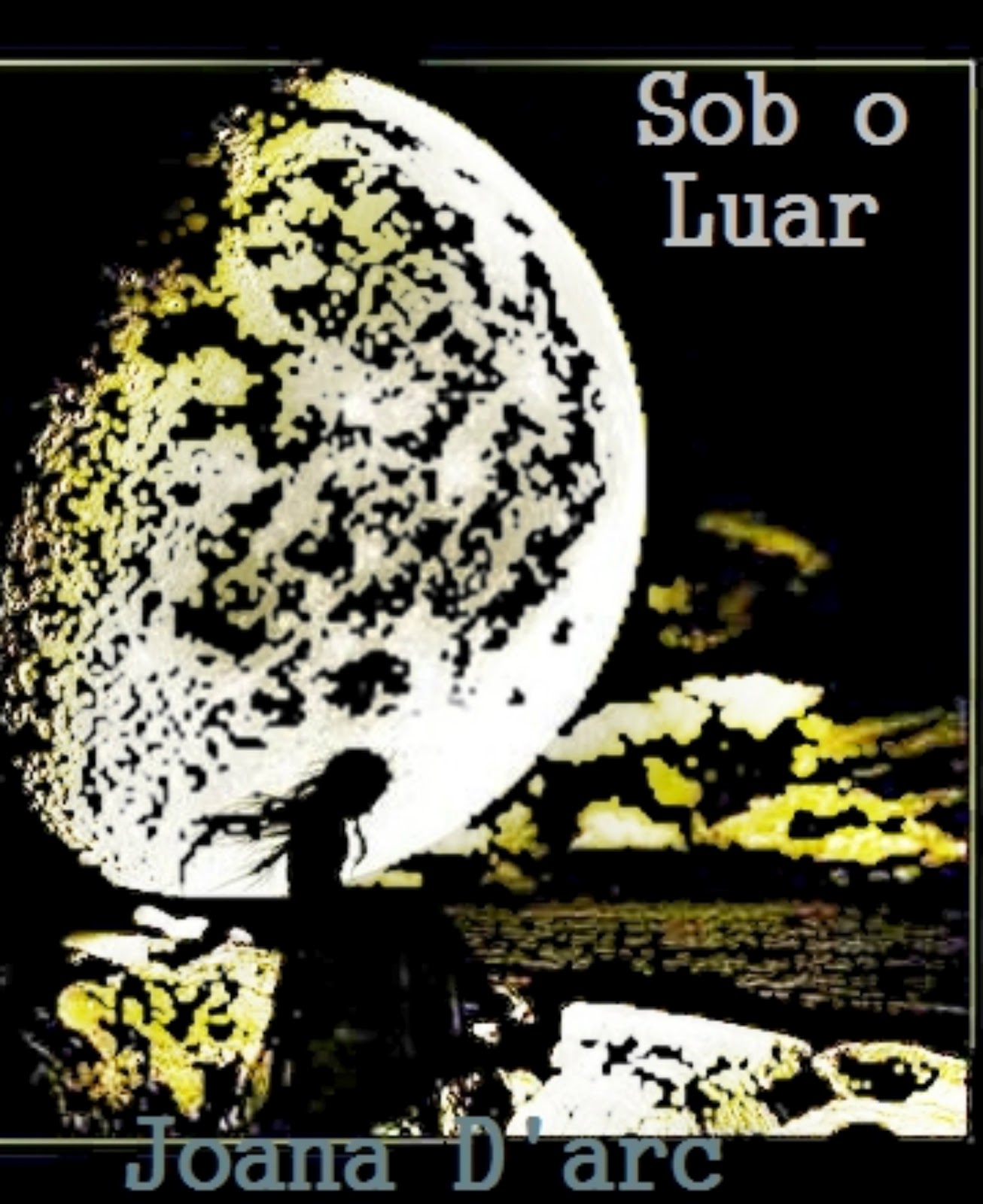 Meu 9° Livro "Sob o Luar" - Joana D'arc
