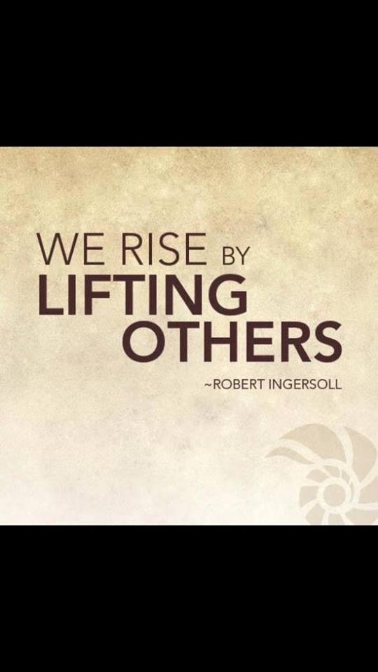 Life Is A JOurneY...: We rise by lifting others!!