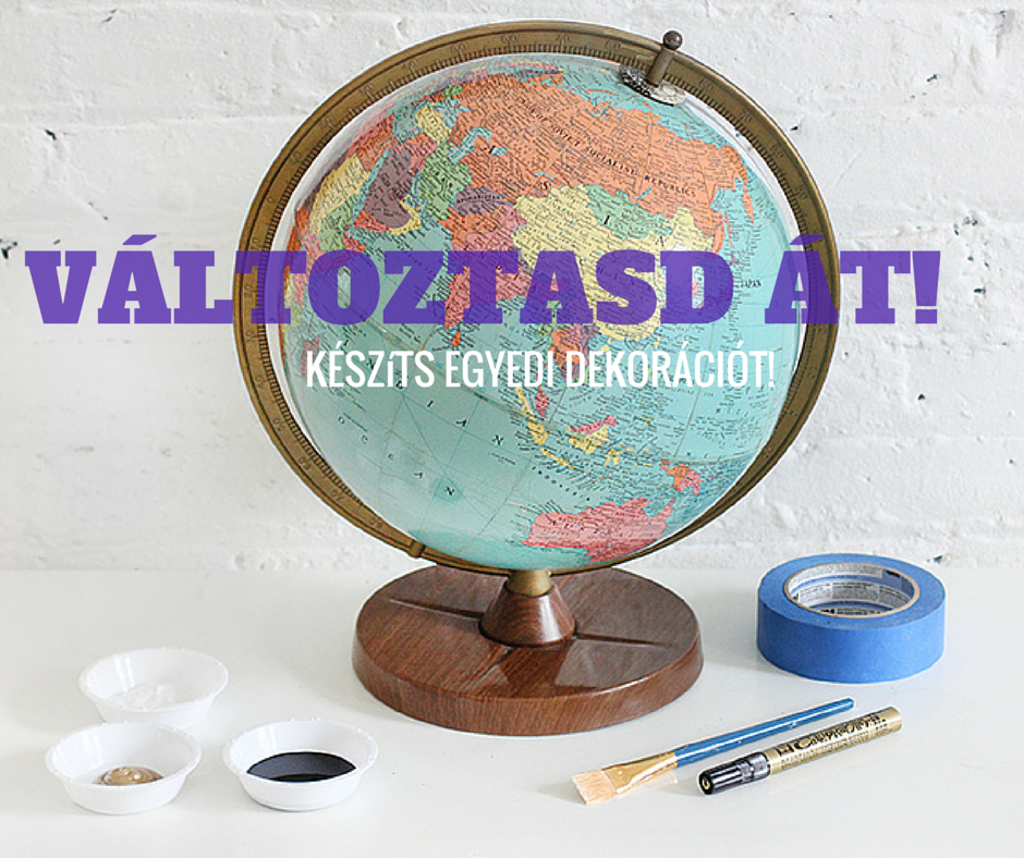 MODERN FÖLDGÖMB DEKORÁCIÓ - VÁLTOZTASD ÁT - Inspirációk Magazin