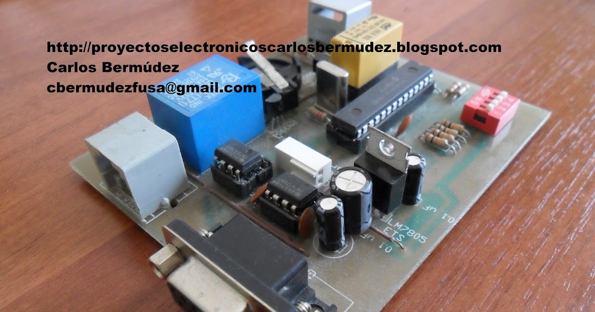 PROYECTOS ELECTRÓNICOS CARLOS BERMÚDEZ: Te puedo diseñar tu proyecto...