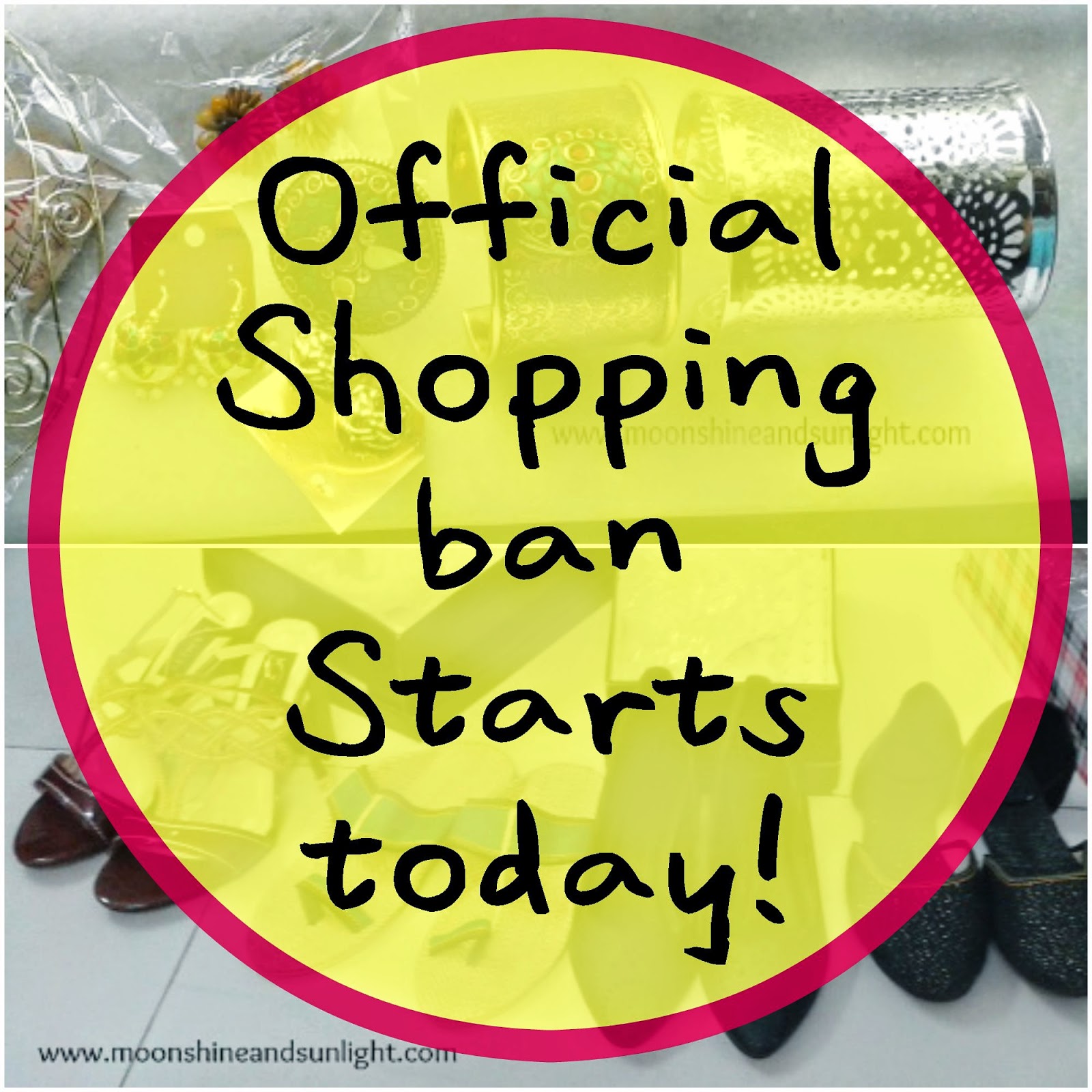I am officially going on a self imposed shopping ban! read to know why!