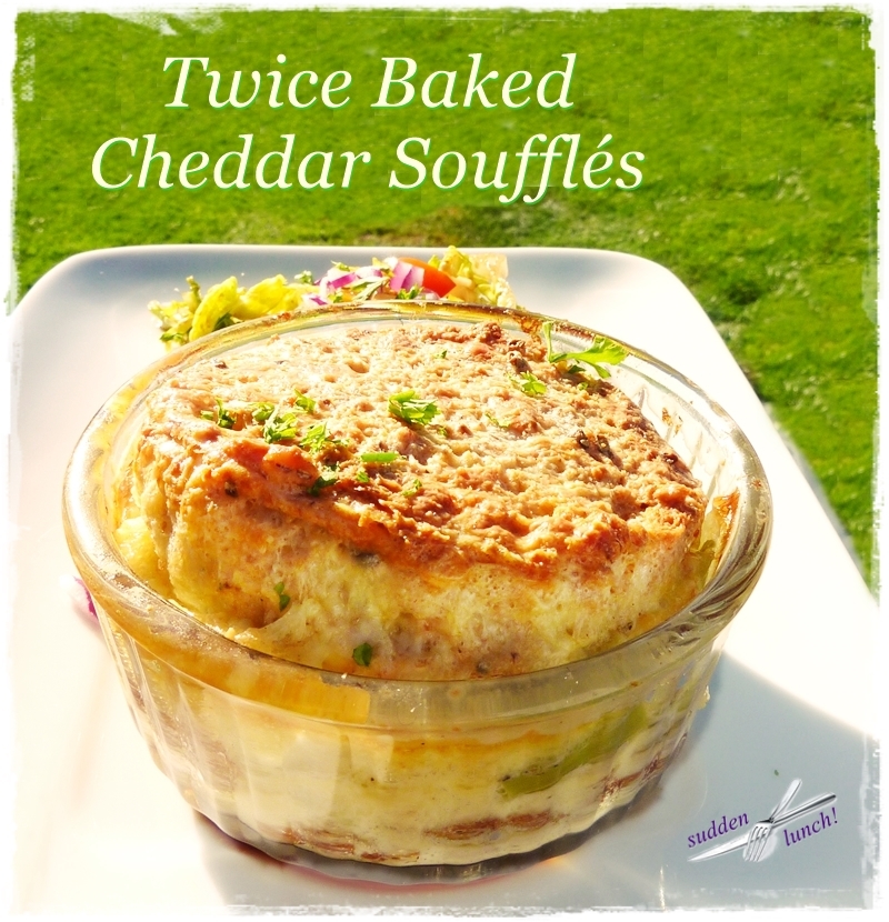 Sudden Lunch! ~ Suzy Bowler: Really Useful Twice Baked Soufflé Recipe