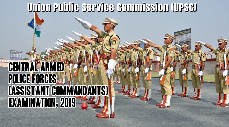 CENTRAL ARMED POLICE FORCES (ASSISTANT COMMANDANTS) EXAMINATION, 2019 ...