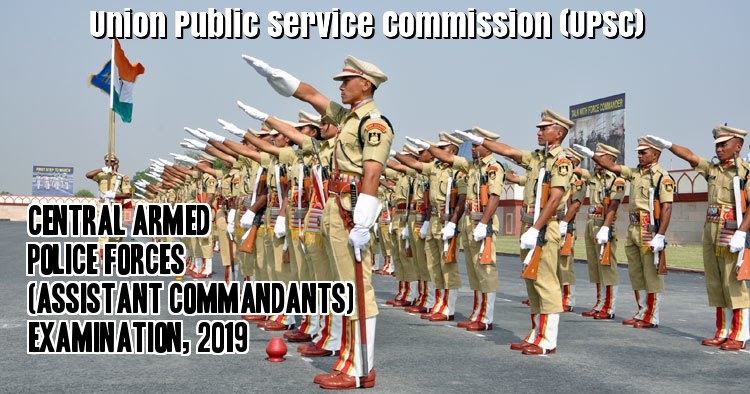CENTRAL ARMED POLICE FORCES (ASSISTANT COMMANDANTS) EXAMINATION, 2019 ...