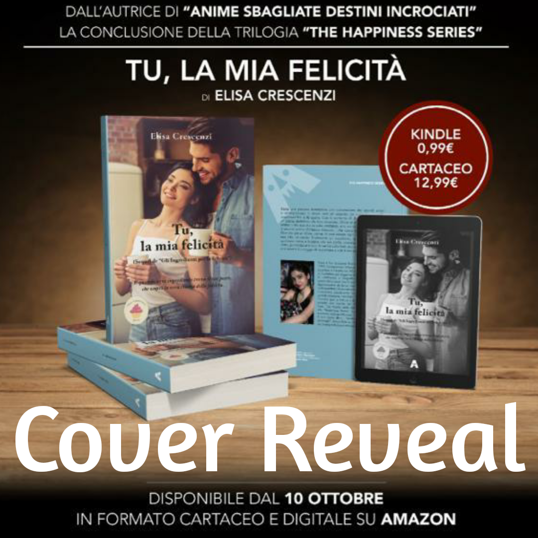 [Cover Reveal] Tu, la mia felicità (The Happiness series #3) di Elisa ...
