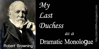 My Last Duchess as a Dramatic Monologue ~ Mini Blog