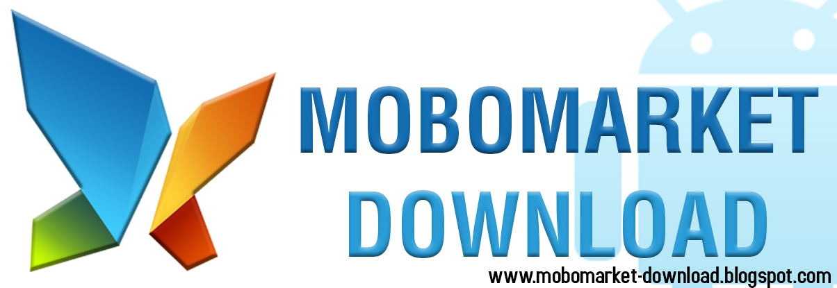 Mobomarket Download: Mobomarket Download For Android And PC For Free