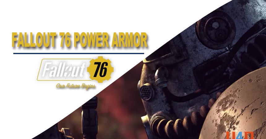 Guide: Locations And Map About Fallout 76 Power Armor