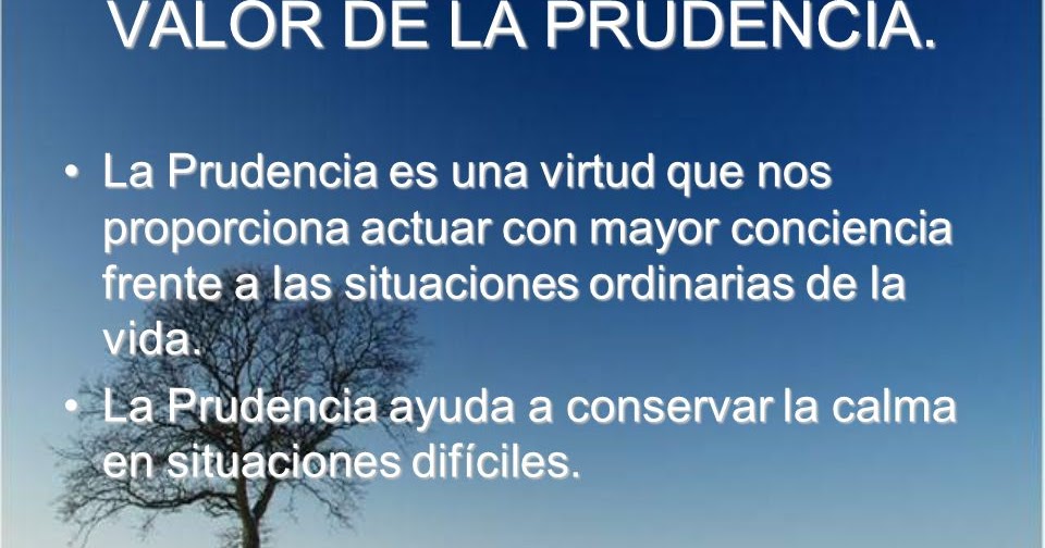 Aprendiendo la Sana Doctrina: VALOR DE LA PRUDENCIA