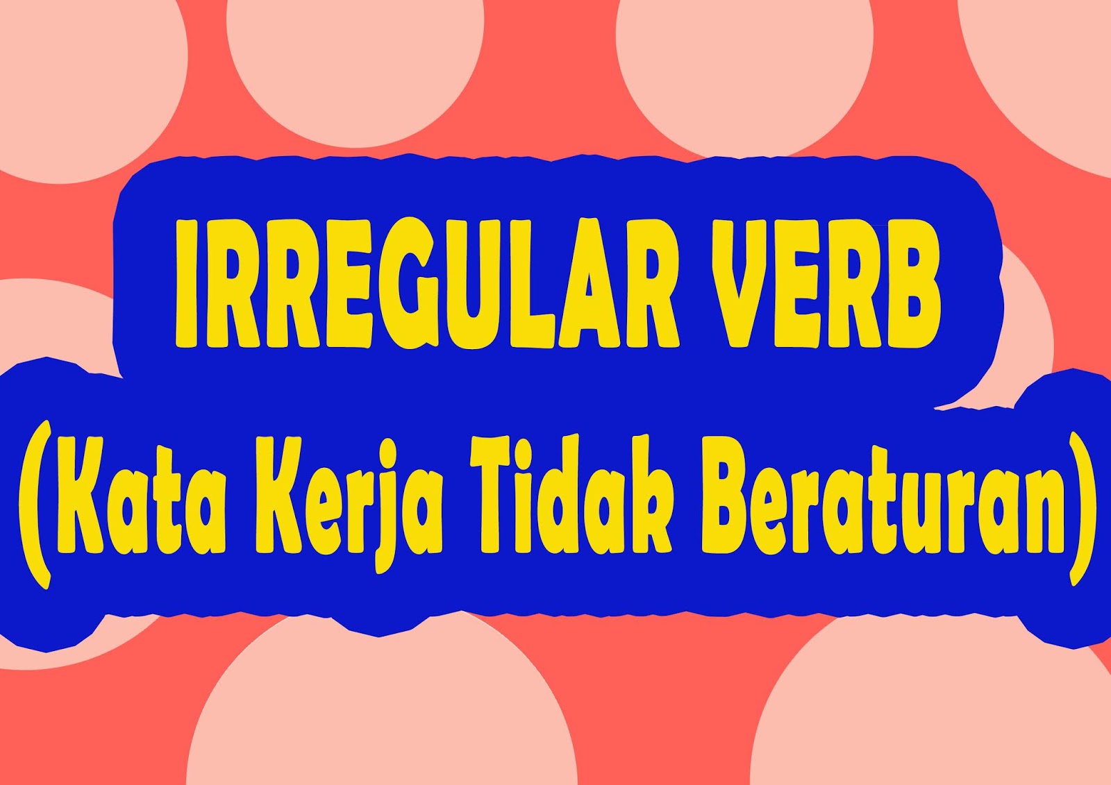 Masterpiece Apa Itu Irregular Verb Pengertian Daftar Kata Dan Contoh masterpiece-apa-itu-irregular-verb-pengertian-daftar-kata-dan-contoh
