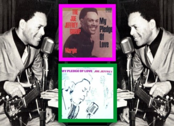 O SUBVERSIVO DO SÉCULO XXI: My Pledge Of Love - Joe Jeffrey Group