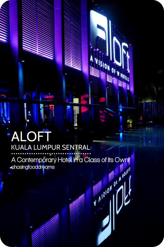 CHASING FOOD DREAMS: NOOK, Aloft Kuala Lumpur Sentral: A Futuristic ...