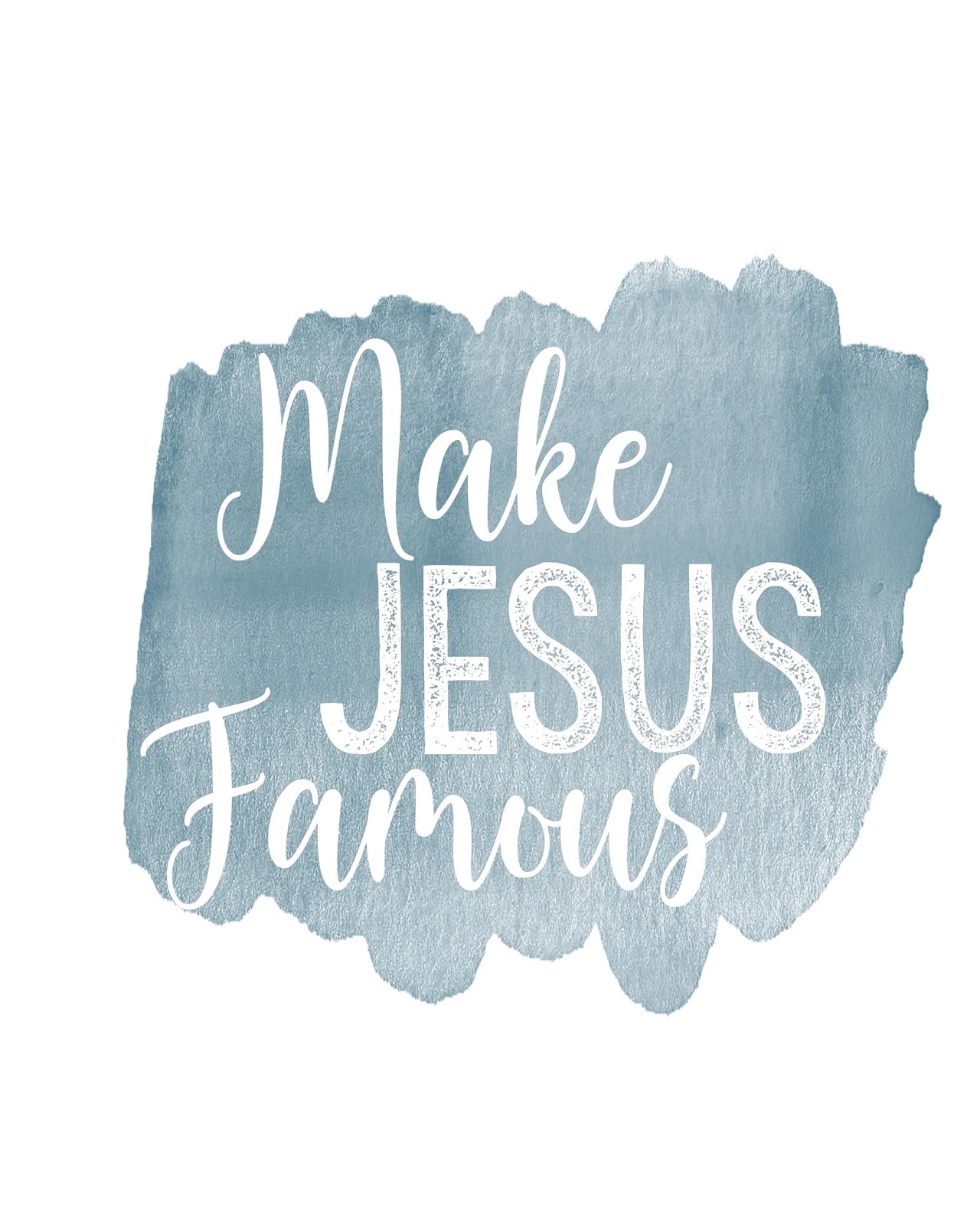 Make Jesus Famous! Free-Printable