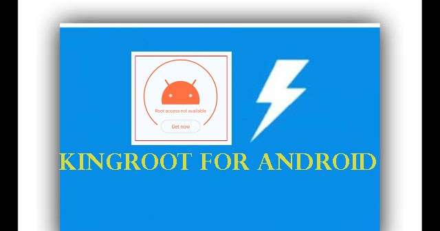 Kingroot Best guide: Why should you not use Your Android Device Root