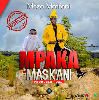 Mczo Morfani_Mpaka Maskani_Mp3_Audio__Download Now - BIZO#ONE