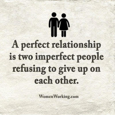A perfect relationship is two imperfect people refusing to give up on ...