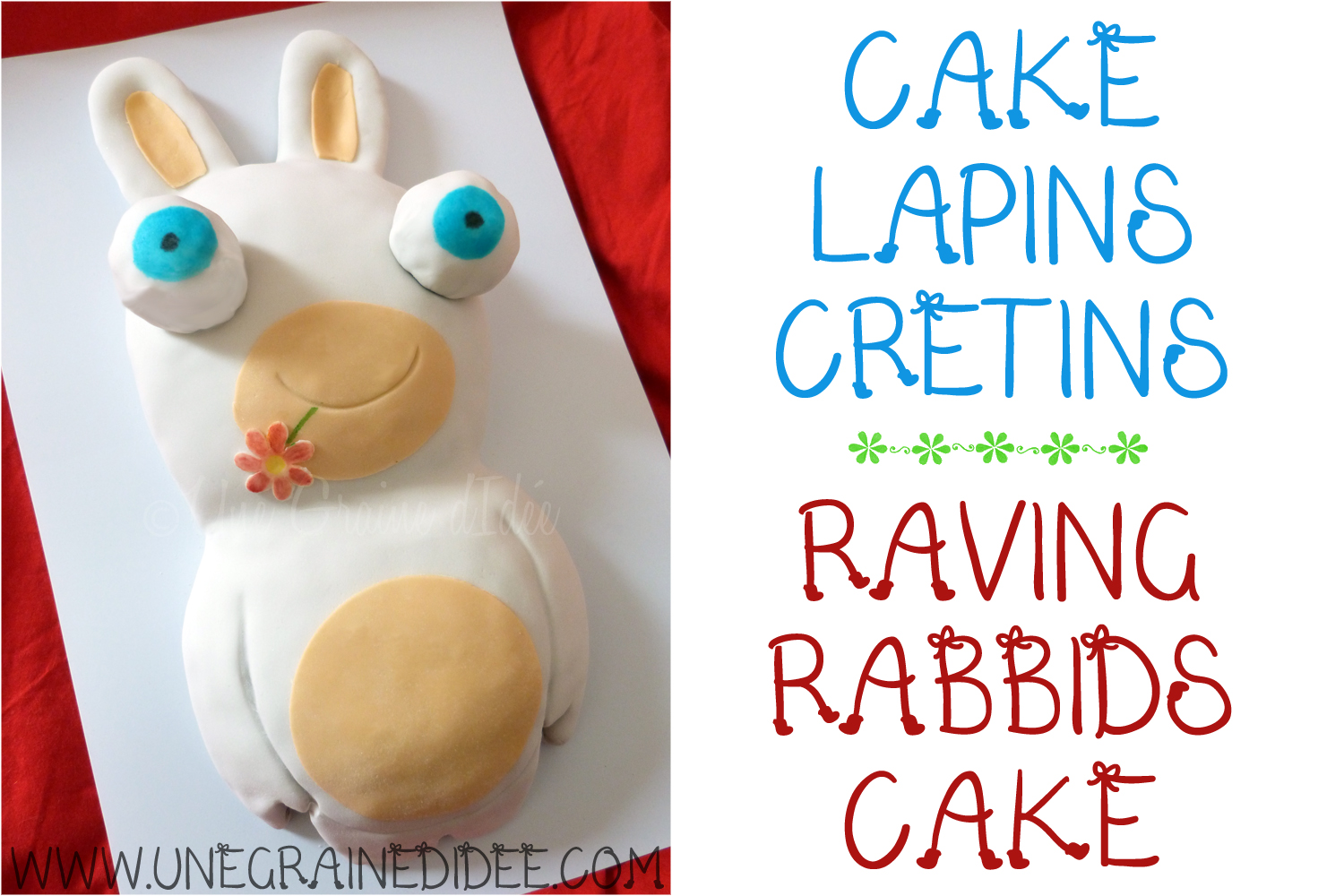 Cake Lapins Crétins ~ Raving Rabbids Cake | Une Graine d'Idée