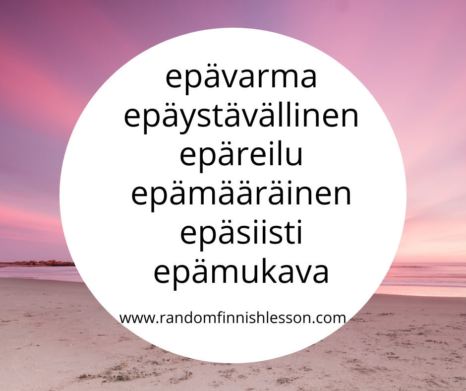 Finnish words beginning with 'epä' - Random Finnish Lesson