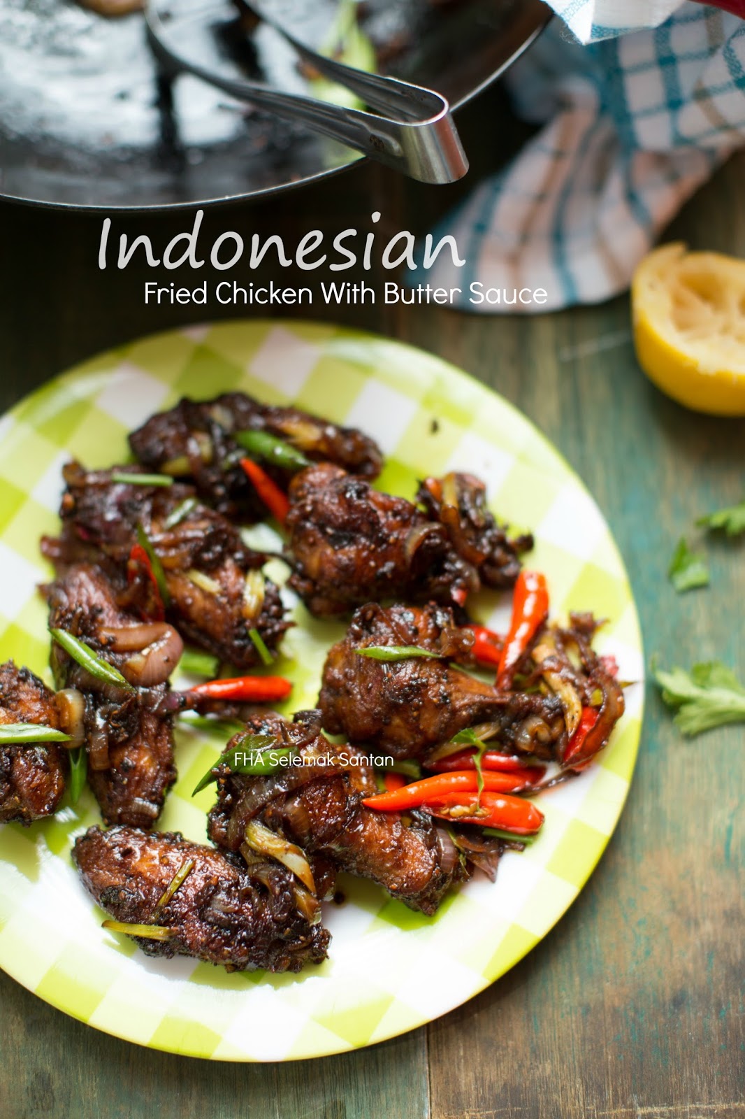 'INDONESIAN' FRIED CHICKEN WITH BUTTER SAUCE ... Juadah berbuka puasa ...