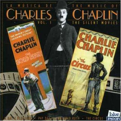 ENTRE MUSICA: THE MUSIC OF CHARLES CHAPLIN - The silent movies + The ...