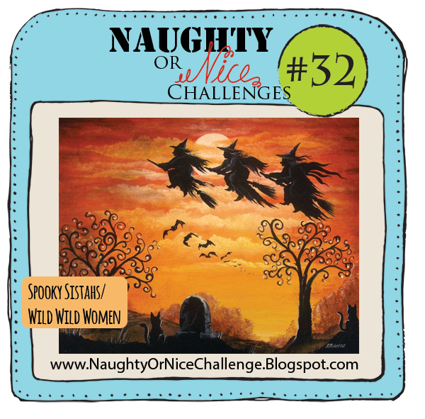 Naughty Or Nice Challenges Naughty Or Nice Challenge 32 Spooky Sistahs And Wild Wild Women