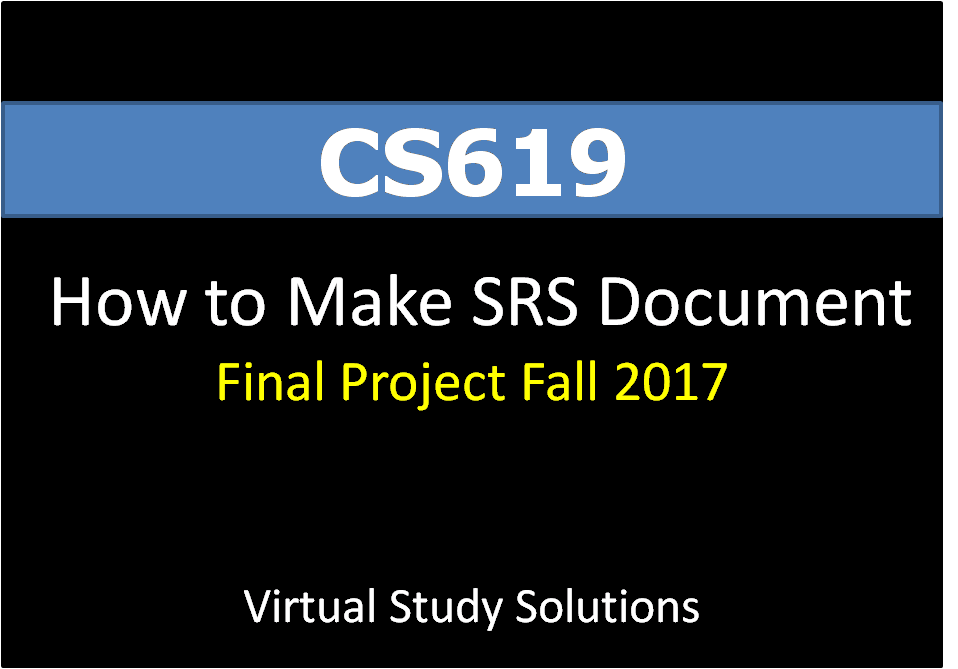 How to Prepare / Make SRS Document of CS619 Final Project | Virtual ... How to Prepare / Make SRS Document of CS619 Final Project | Virtual ...