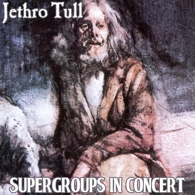 World Of BOOTLEGS: BOOTLEG : Jethro Tull - Supergroups in Concert FM ...