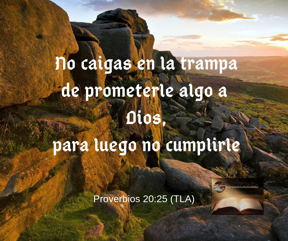 Proverbios 20:25 Si le promete a Dios, Cumple