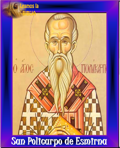 Leamos la BIBLIA: San Policarpo de Esmirna