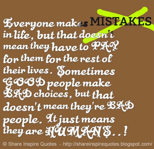 Everyone makes MISTAKES in life, but that doesn't mean they have to PAY ...