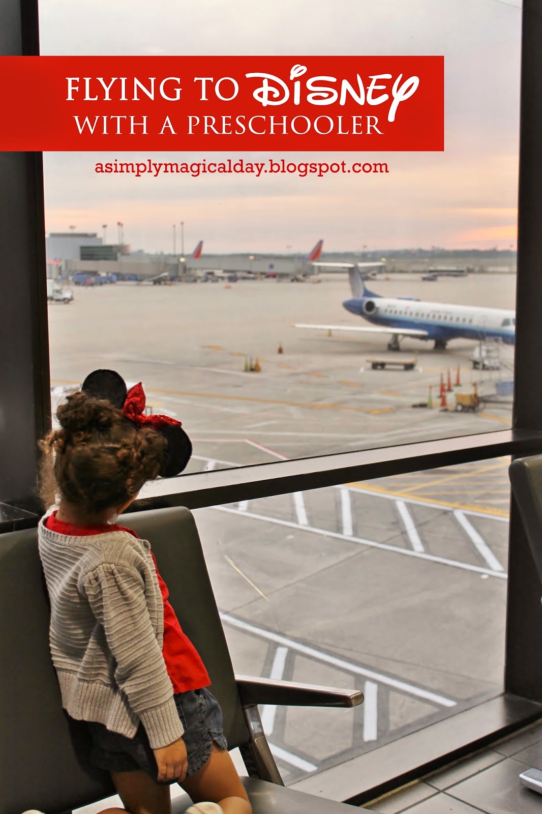 a simply magical day...: Travel Tips | Flying to Disney with a Preschooler