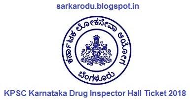 KPSC Karnataka Drug Inspector Hall Ticket 2018 - Download kpsc.kar.nic ...