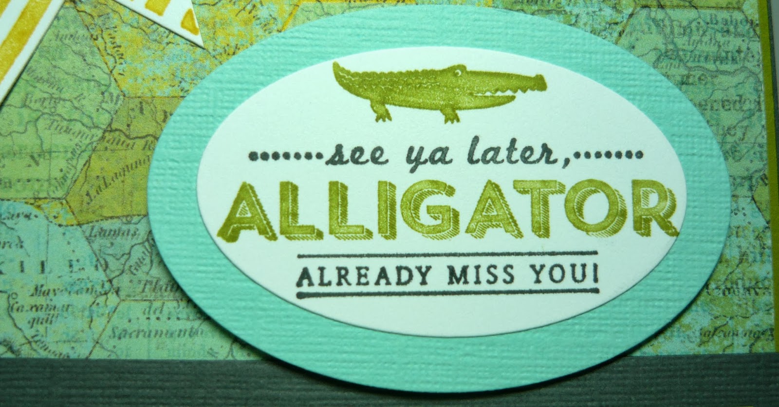 Perry Papercrafts: See Ya Later, Alligator!
