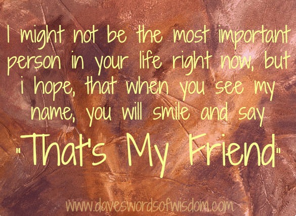 Daveswordsofwisdom.com: That's My Friend