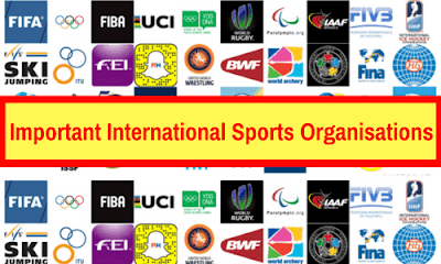 Important International Sports Organisations - BankExamsToday