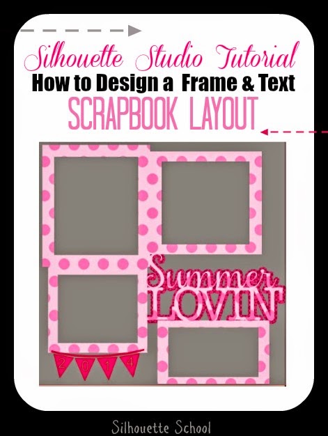 How to Design a Frame and Text Scrapbook Layout in Silhouette Studio ...
