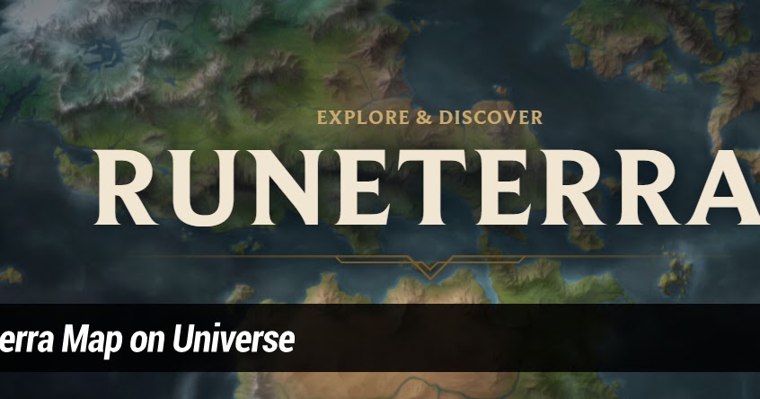 Surrender at 20: Runeterra Map on Universe