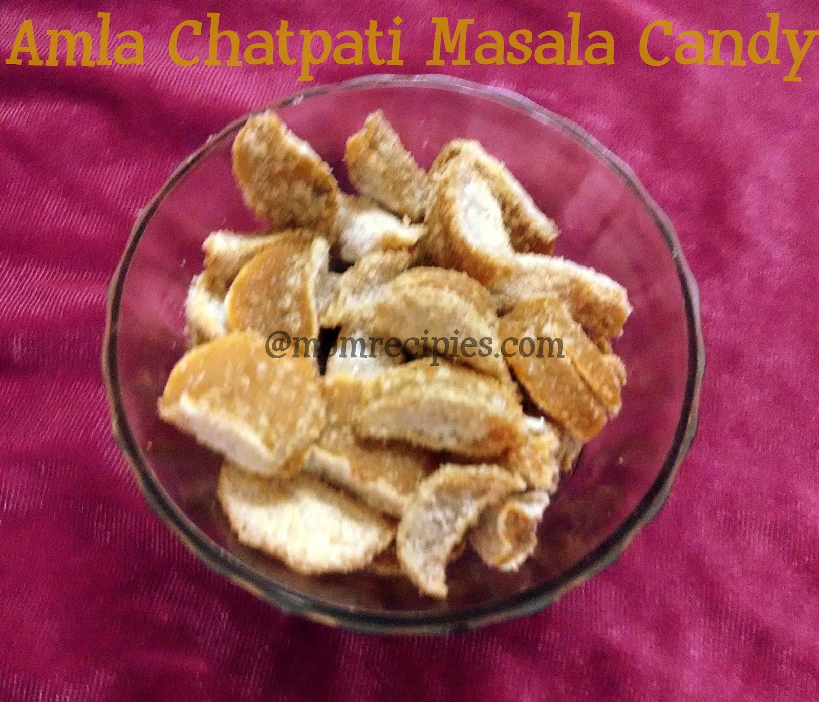 Mom's Recipies: Amla Chatpati Masala Candy /Gooseberry Candy