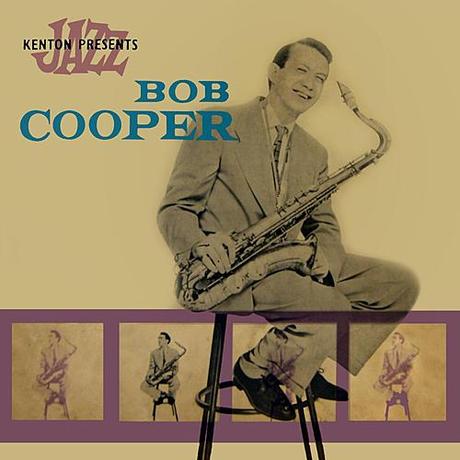 bebop spoken here: Kenton Presents Bob Cooper