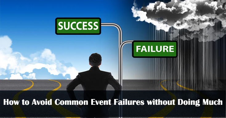 How to Avoid Common Event Failures without Doing Much